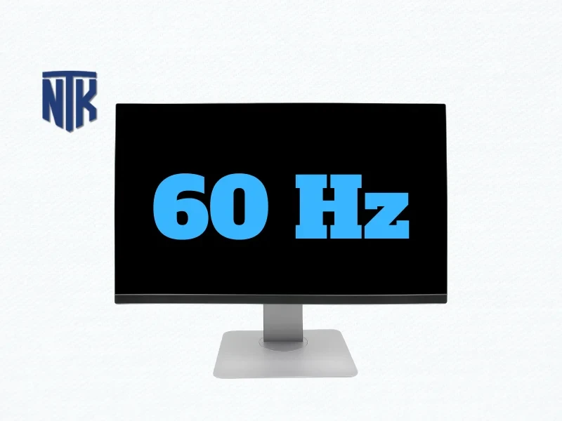 Màn Hình 60Hz - Ổn Định | Trải Nghiệm Hình Ảnh Mượt Mà